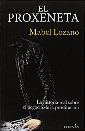 El proxeneta, de Mabel Lozano